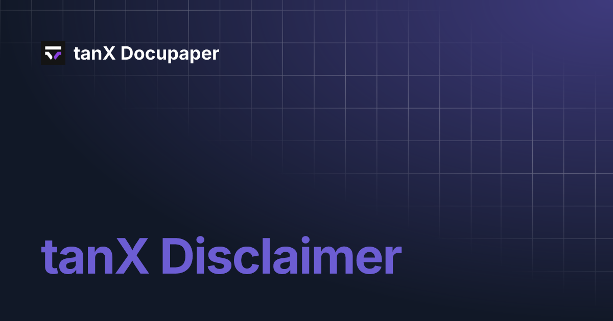 tanX Disclaimer | tanX Docupaper